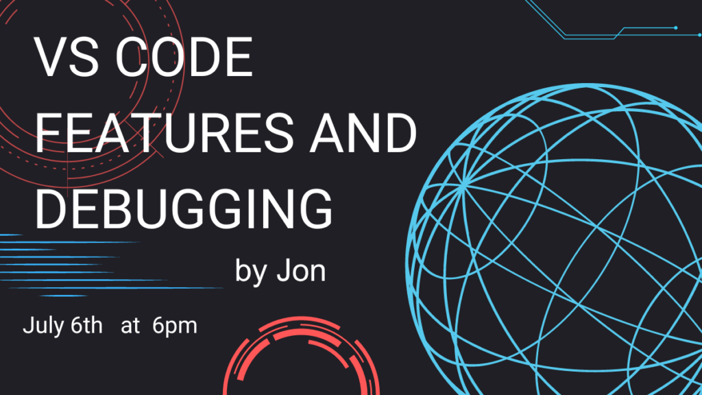 July 6th Meeting Vs Code Features And Debugging Python Def Con 864 Dc864 Group